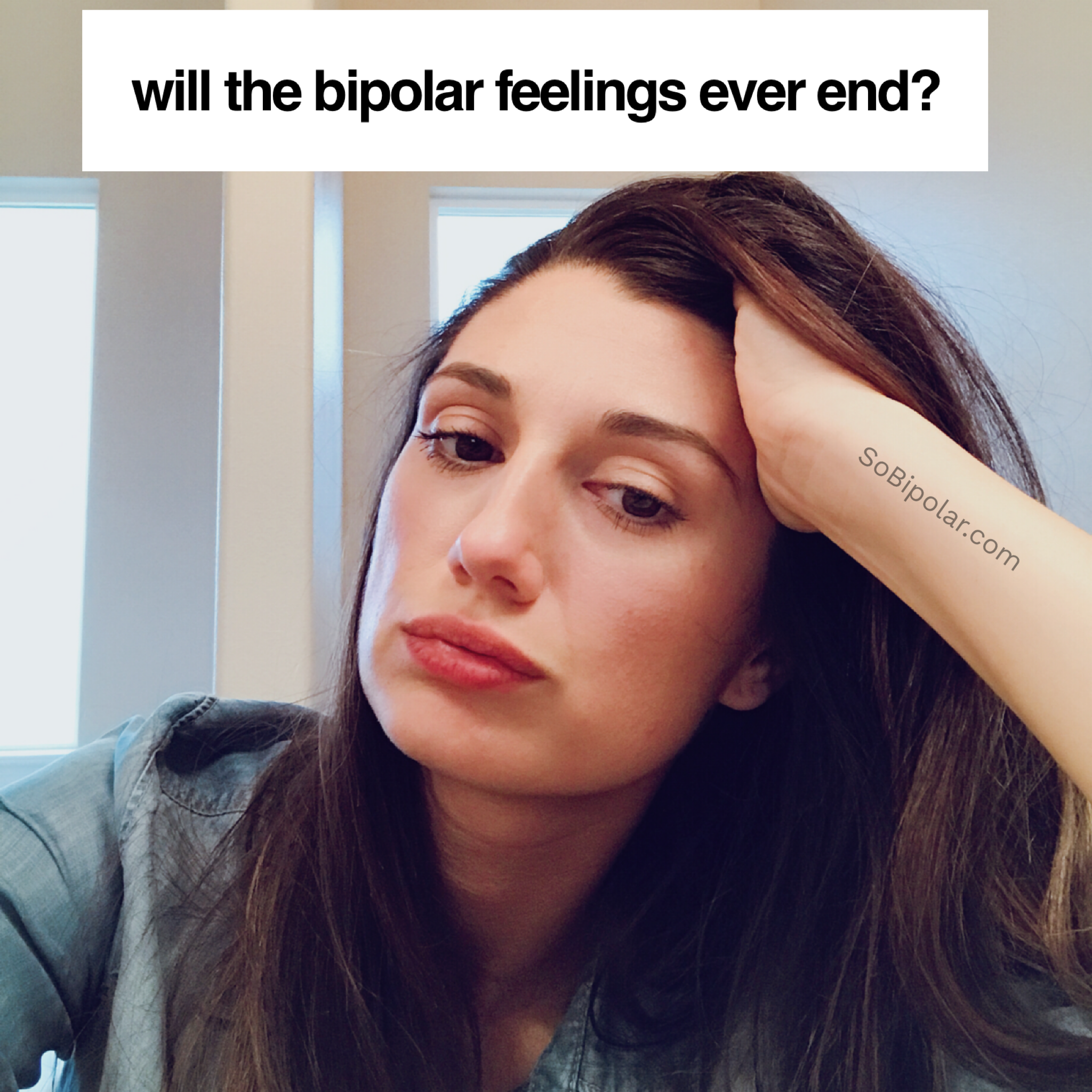 Will the Bipolar Feelings Ever End? – Bringing Order to Bipolar Disorder